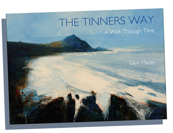 The Tinners Way - A Walk Through Time – Glyn Macey Studio